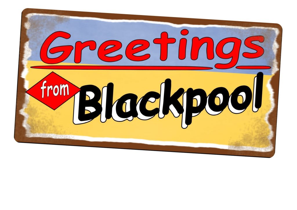 Retro Blackpool Sign Vintage Style Blackpool Holiday Sign – The Rooshty ...