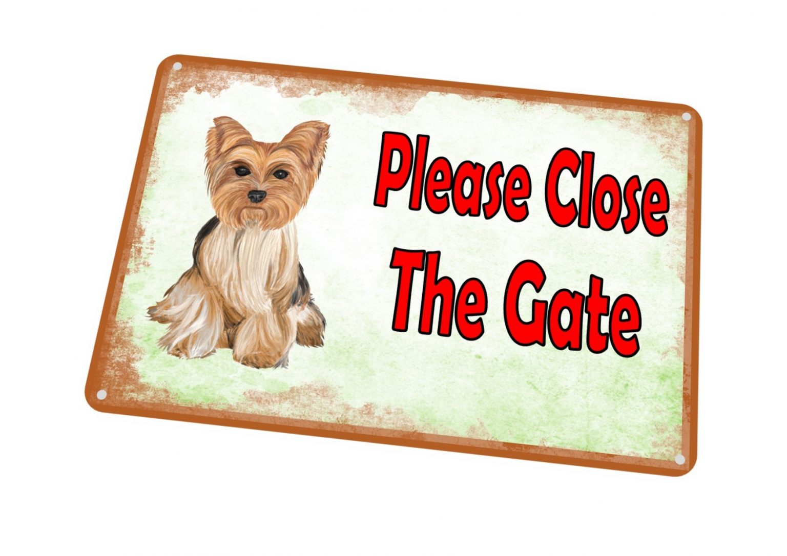Yorkshire Terrier Dog Beware Of The Dog Sign, Please Shut The Gate ...